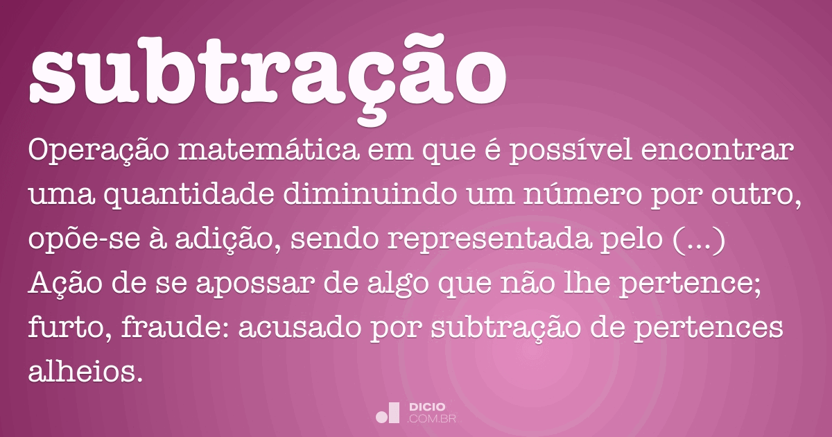 Subtração - Dicio, Dicionário Online de Português