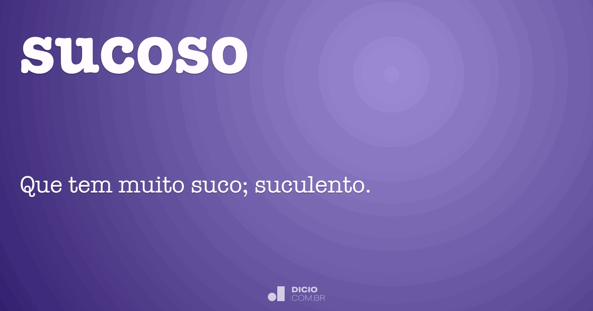 Sucoso - Dicio, Dicionário Online de Português
