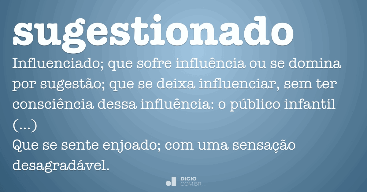 Sugestionado - Dicio, Dicionário Online de Português