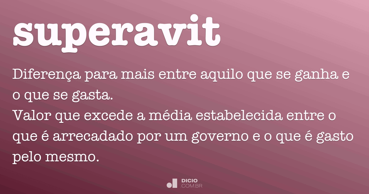 Superavit - Dicio, Dicionário Online de Português