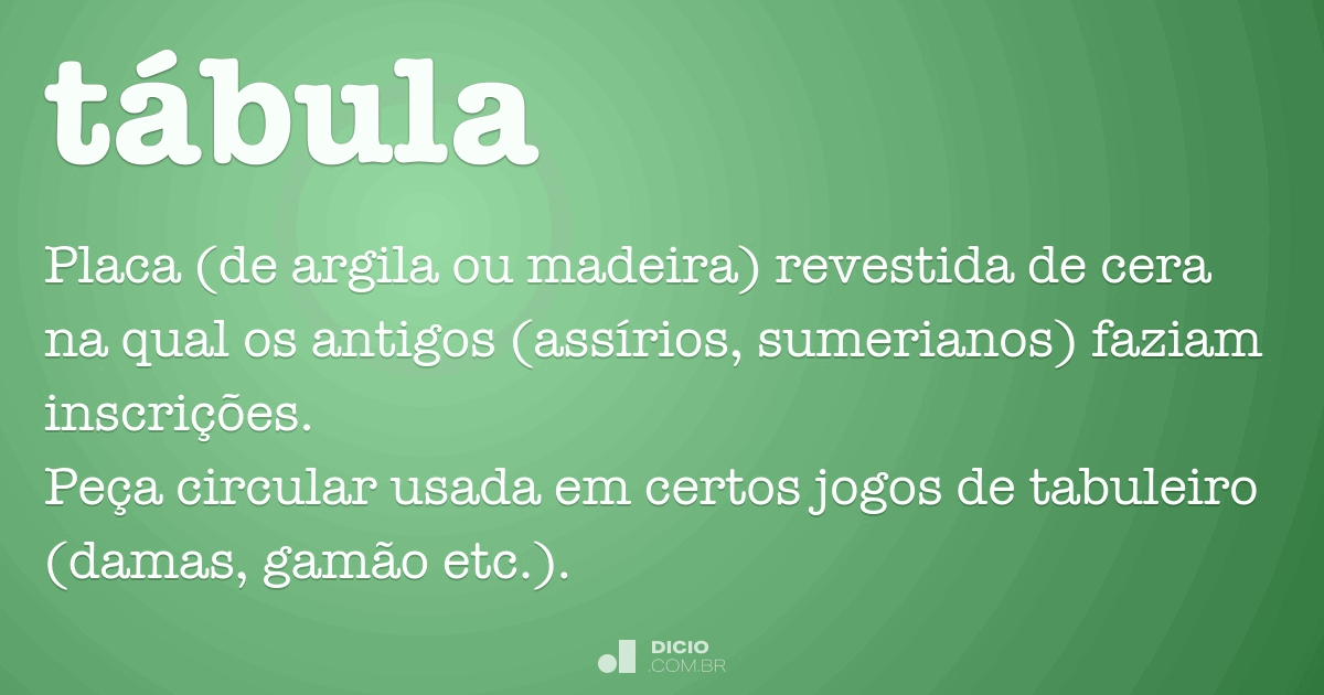 Tábula - Dicio, Dicionário Online de Português