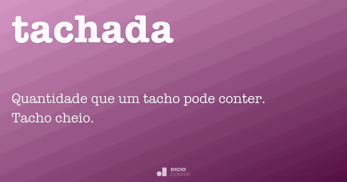 Tachada - Dicio, Dicionário Online de Português
