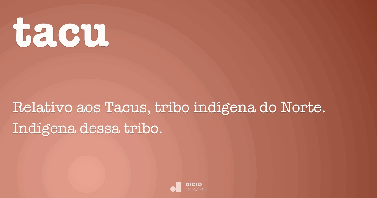 Tacu - Dicio, Dicionário Online de Português