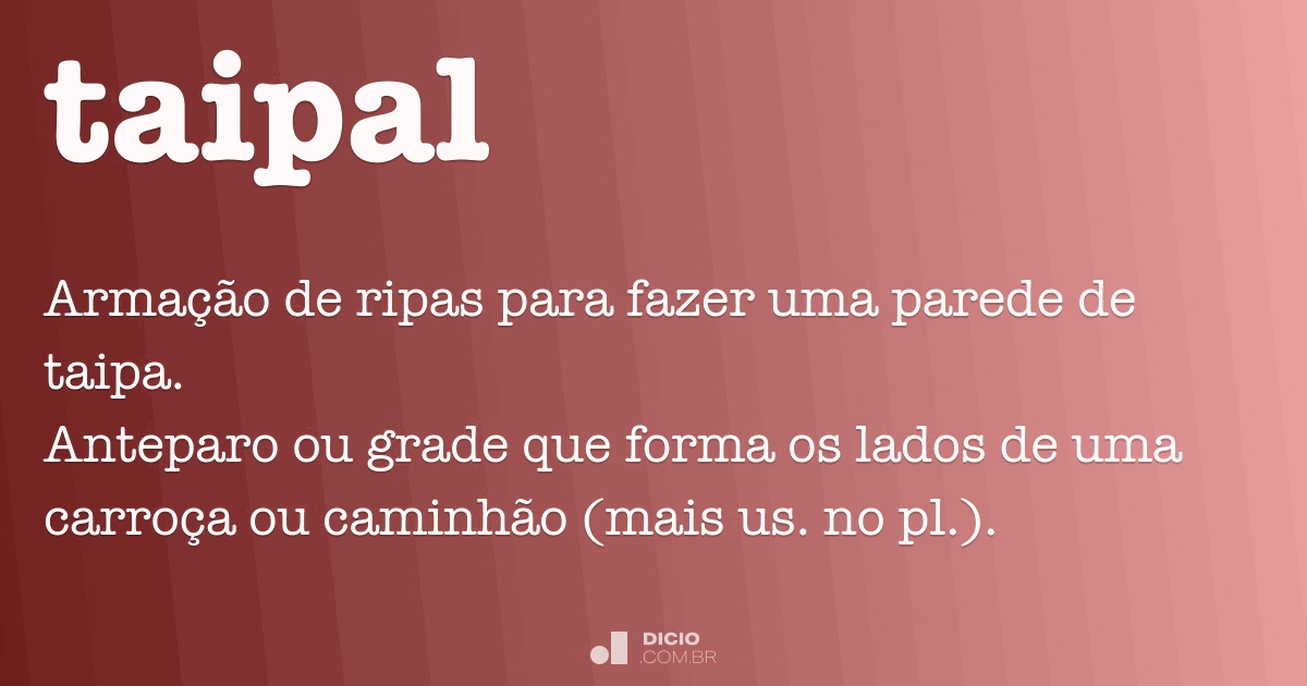 Taipal - Dicio, Dicionário Online de Português