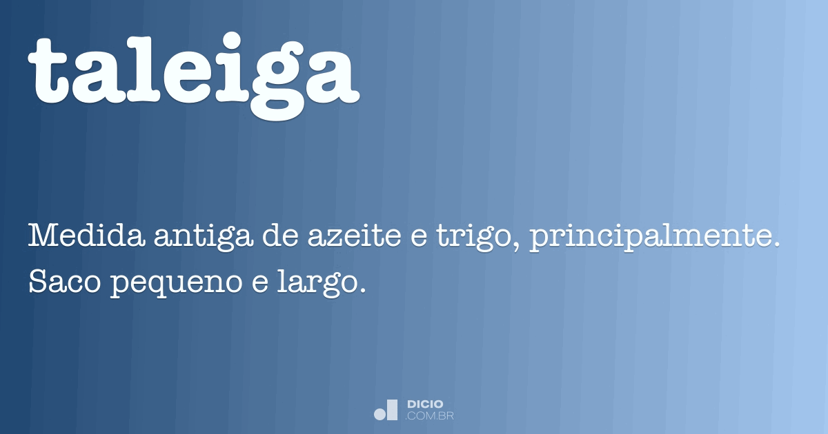 Taleiga - Dicio, Dicionário Online de Português