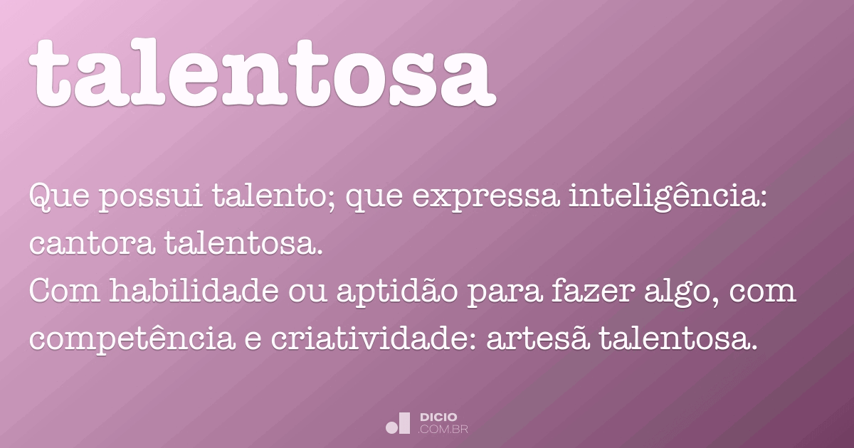 Talentosa - Dicio, Dicionário Online de Português