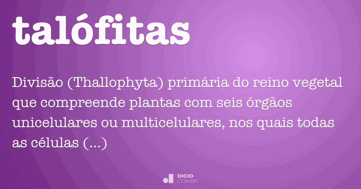 Talófitas - Dicio, Dicionário Online de Português