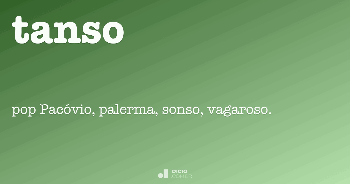 Tanso - Dicio, Dicionário Online de Português
