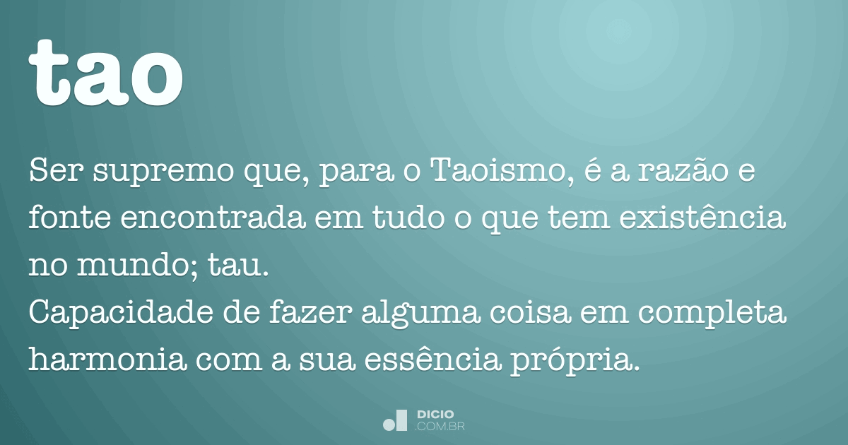 Tao - Dicio, Dicionário Online de Português