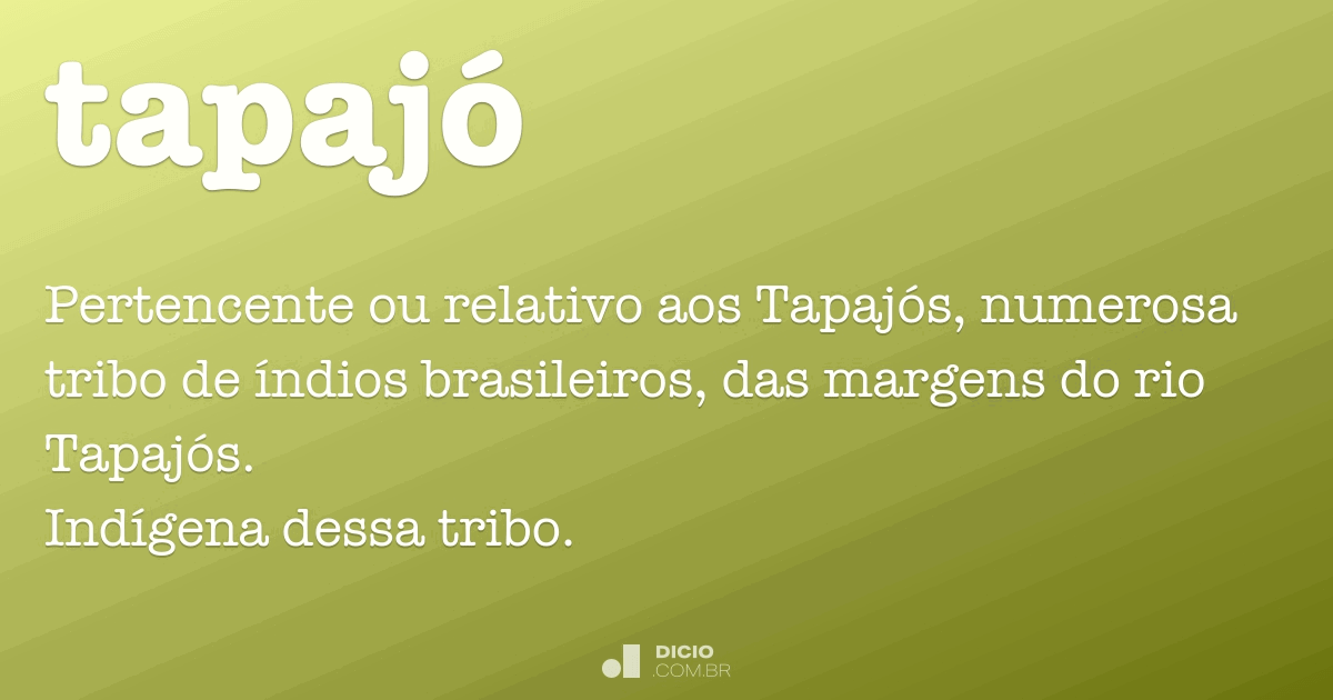 Tapajó - Dicio, Dicionário Online de Português