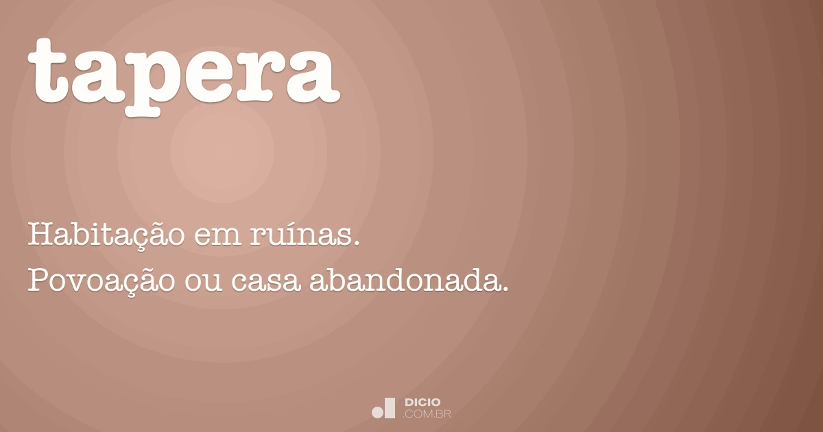 Tapera - Dicio, Dicionário Online de Português