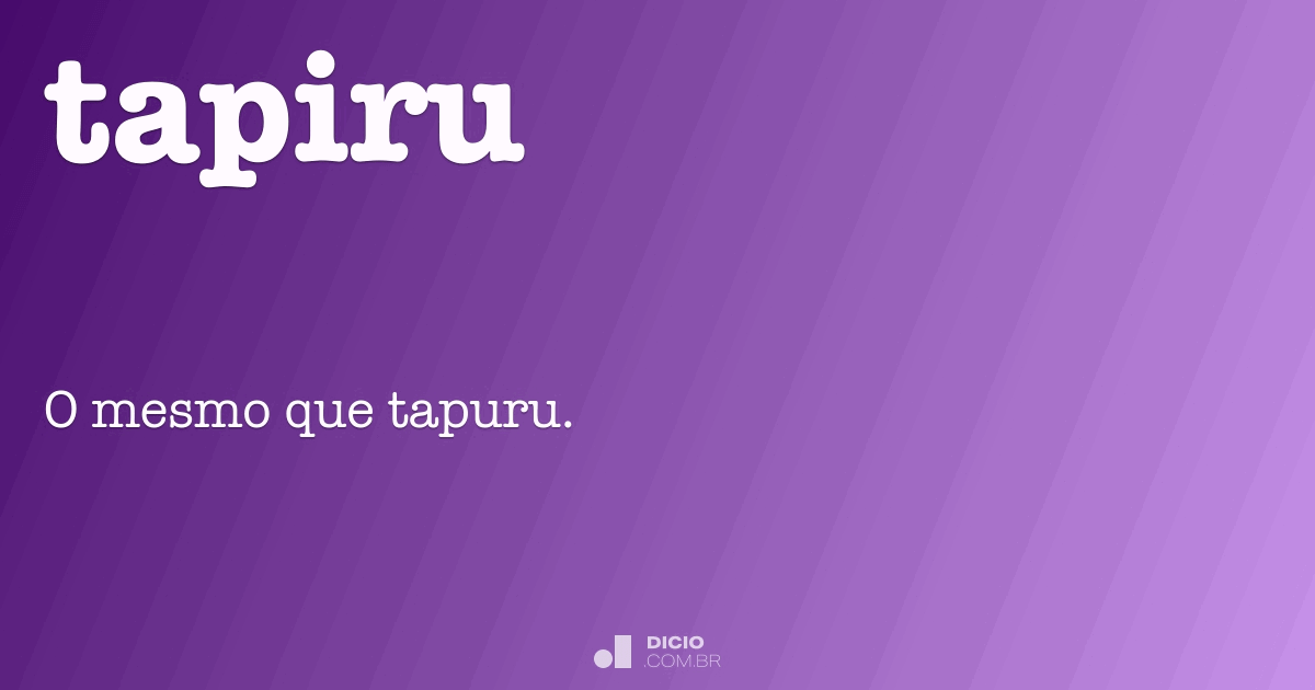 Tapiru - Dicio, Dicionário Online de Português