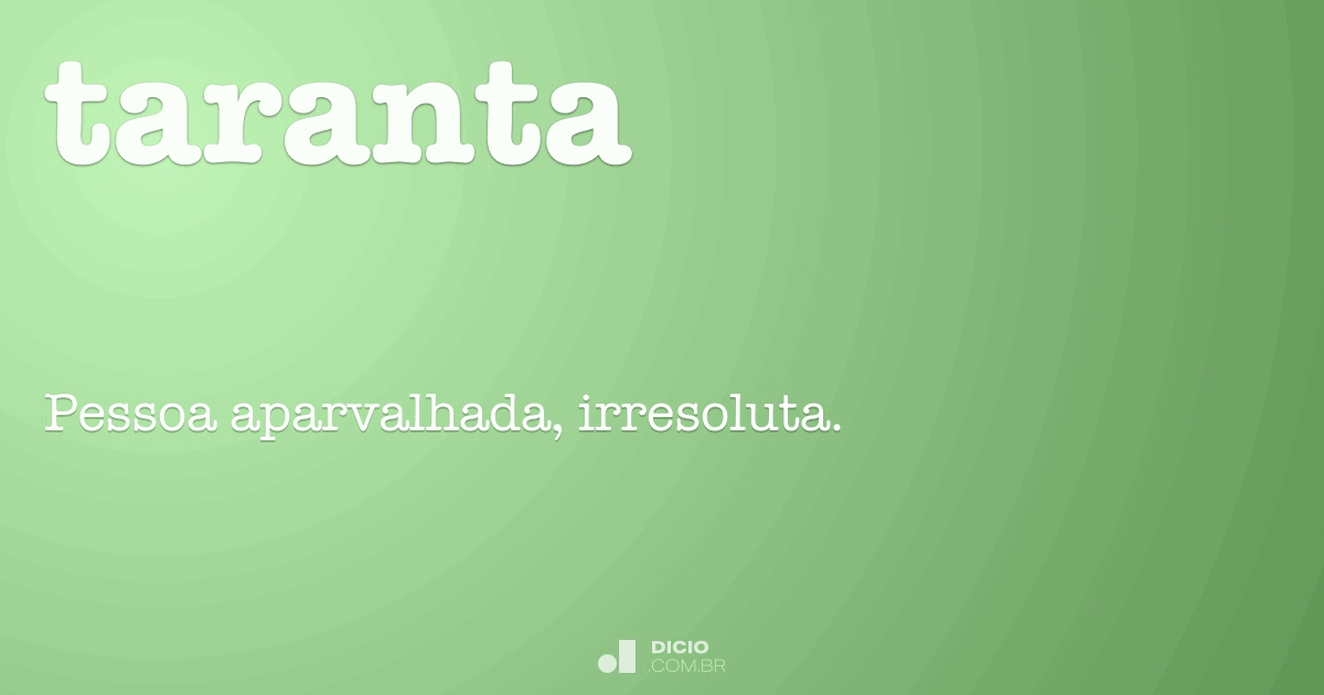 Taranta - Dicio, Dicionário Online de Português