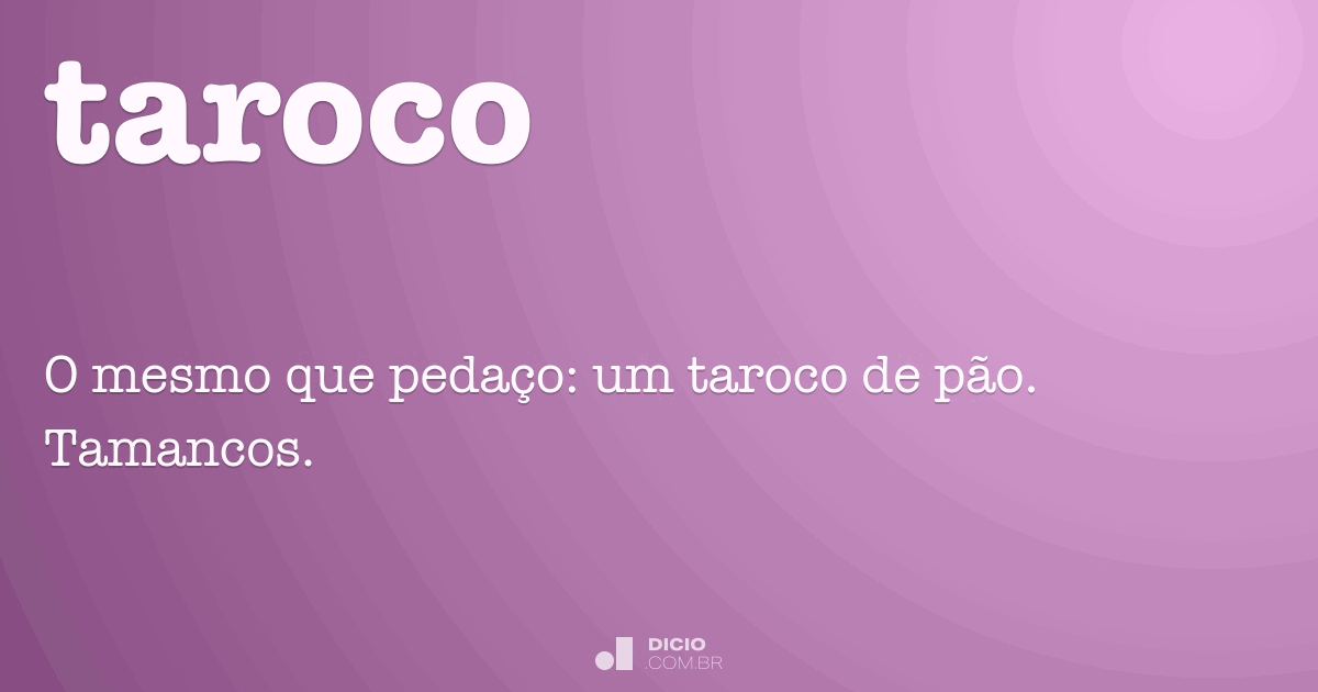 Taroco - Dicio, Dicionário Online de Português