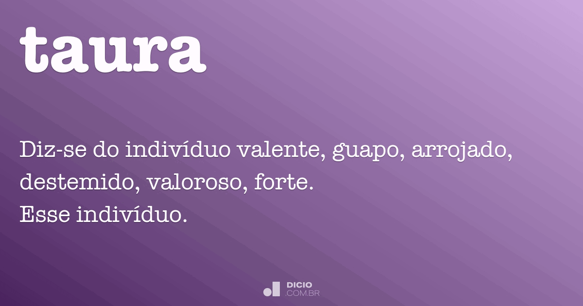 Taura - Dicio, Dicionário Online de Português