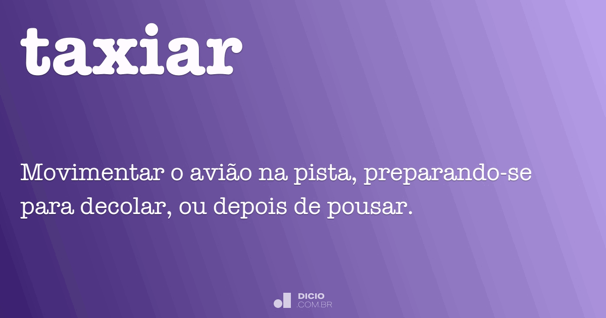 Taxiar - Dicio, Dicionário Online de Português