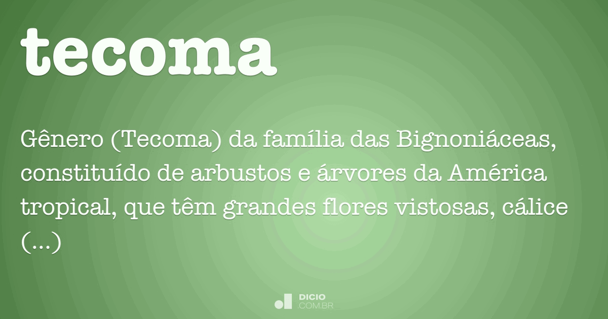 Tecoma - Dicio, Dicionário Online de Português