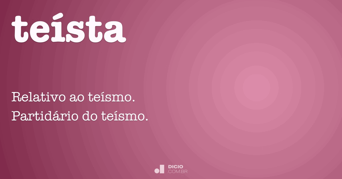 Teísta - Dicio, Dicionário Online de Português