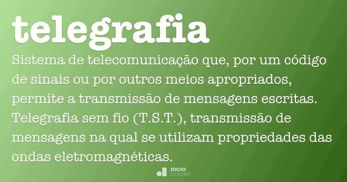Telegrafia - Dicio, Dicionário Online de Português