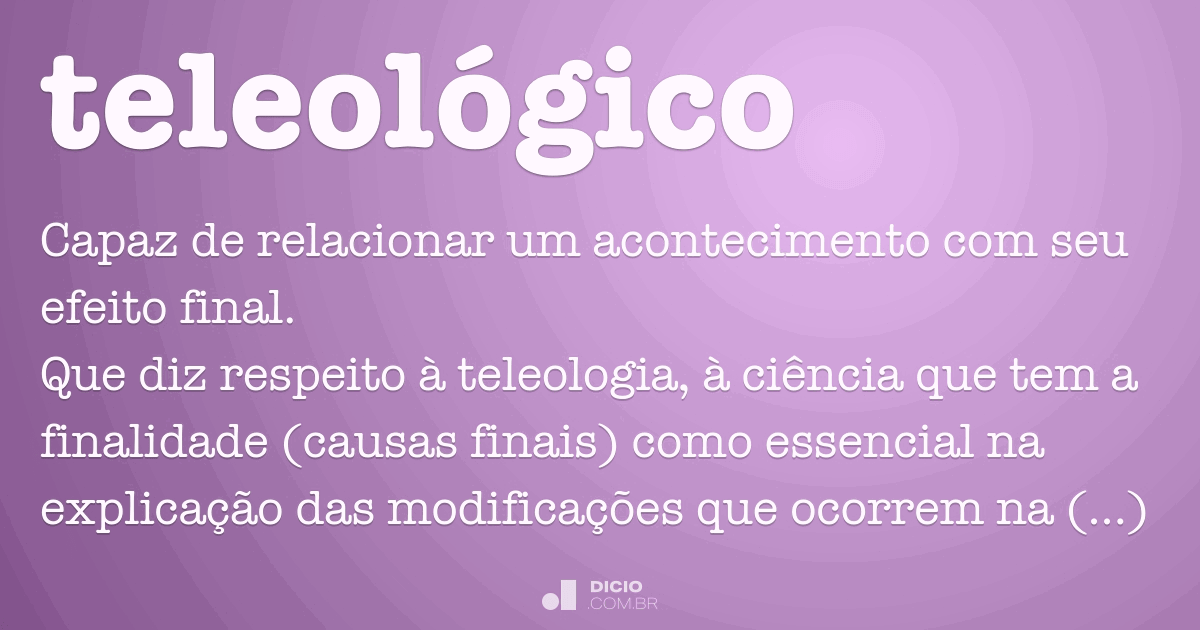 Teleológico - Dicio, Dicionário Online de Português