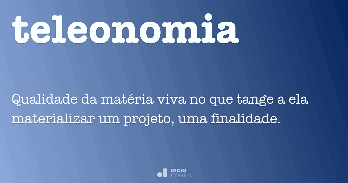 Teleonomia - Dicio, Dicionário Online de Português
