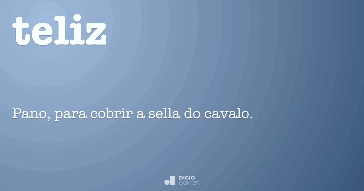 Teliz - Dicio, Dicionário Online de Português