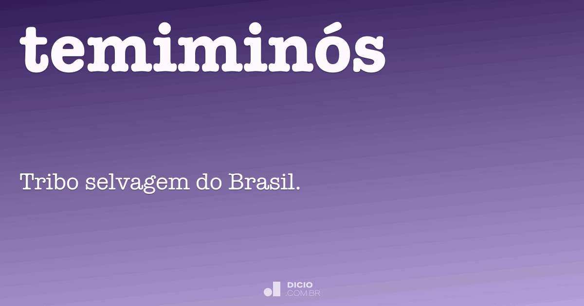 Temiminós - Dicio, Dicionário Online de Português