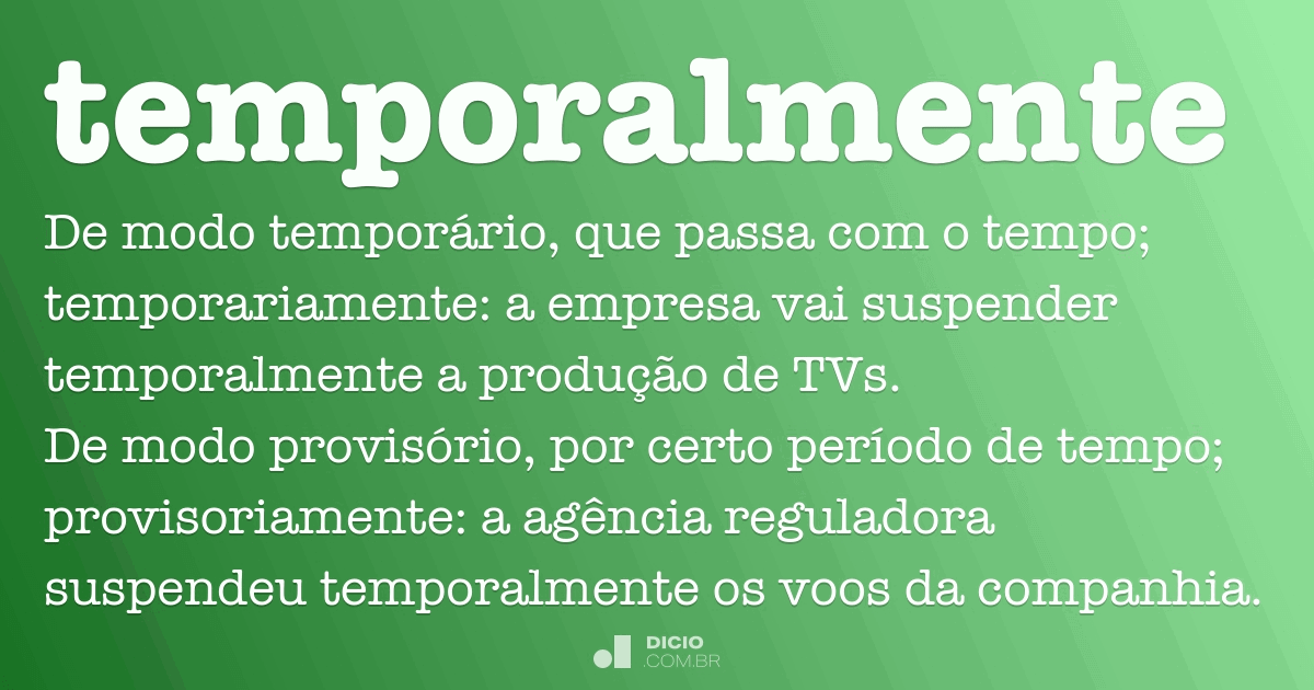 Temporalmente - Dicio, Dicionário Online de Português