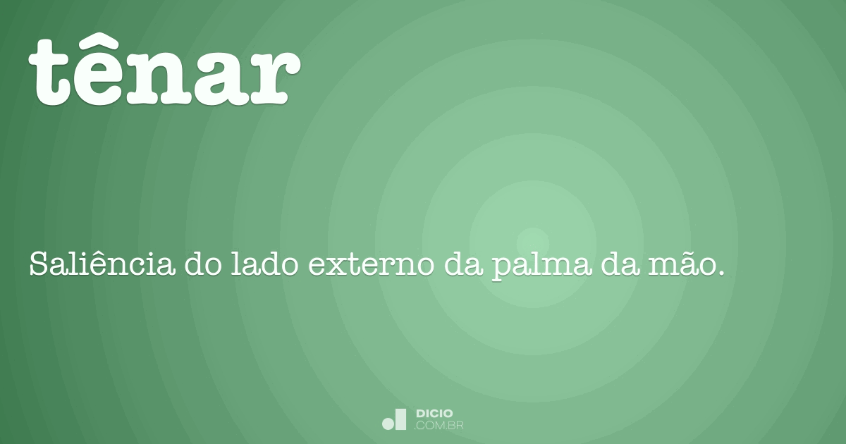 Tênar - Dicio, Dicionário Online de Português