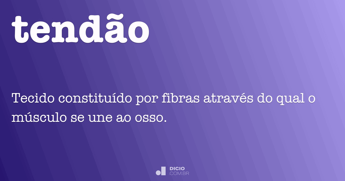 Tendão - Dicio, Dicionário Online de Português