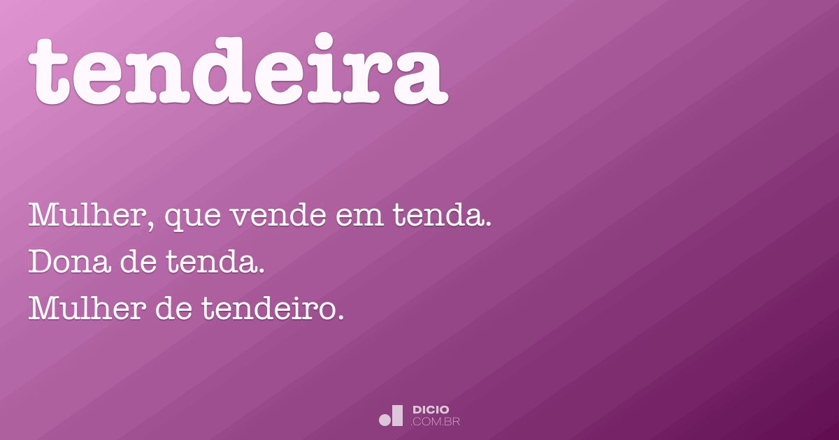 Tendeira - Dicio, Dicionário Online de Português