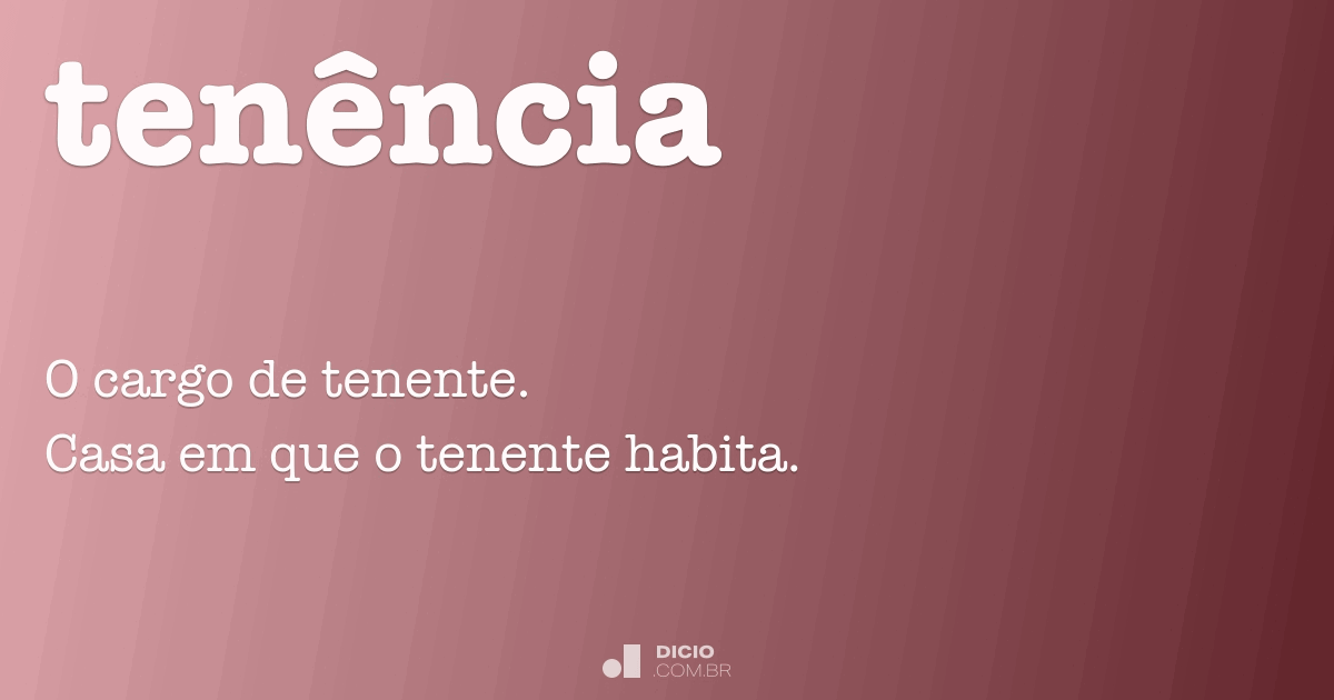 Tenência - Dicio, Dicionário Online de Português