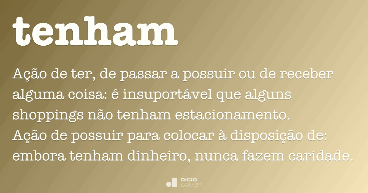 Tenham - Dicio, Dicionário Online de Português