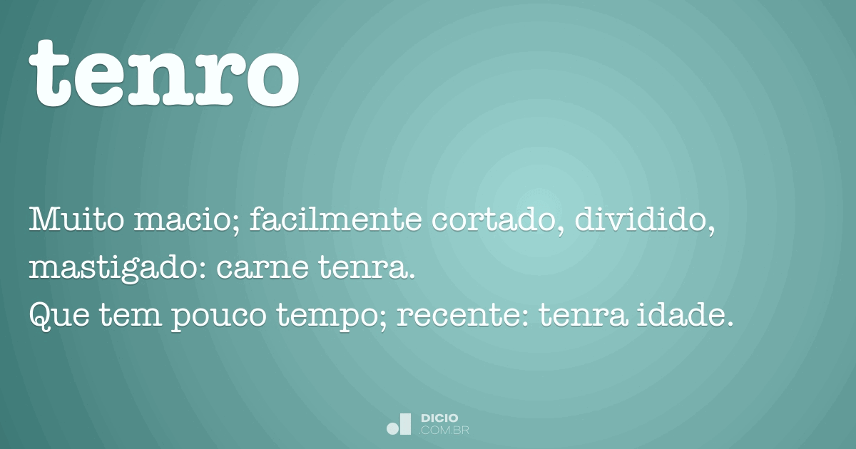 Tenro - Dicio, Dicionário Online de Português