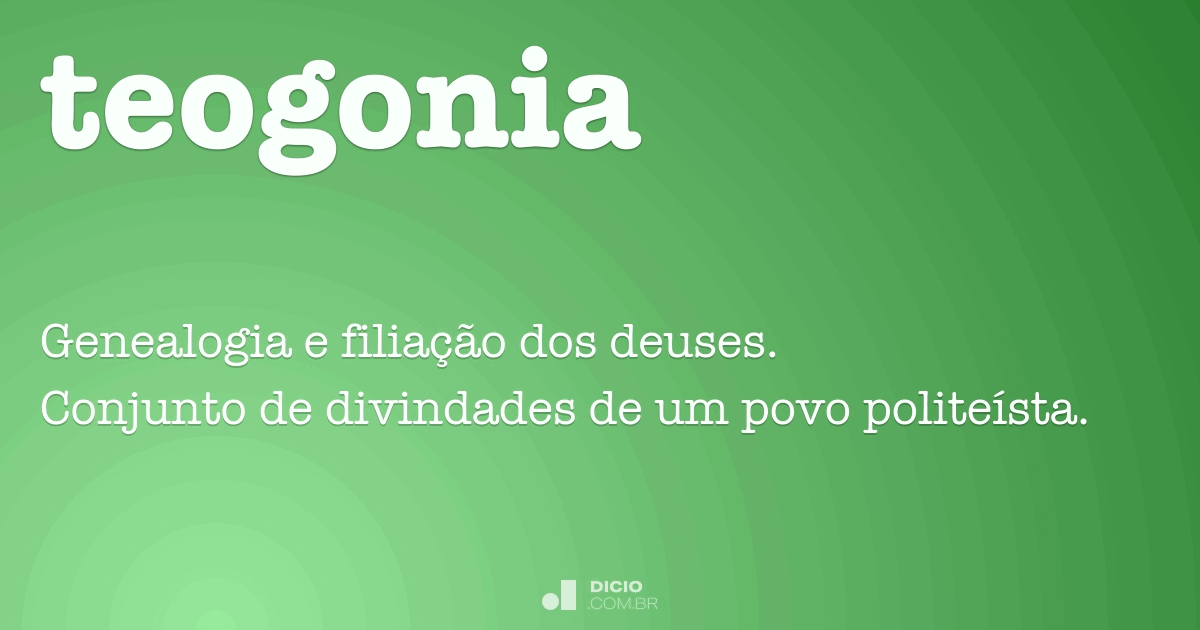 Teogonia - Dicio, Dicionário Online de Português