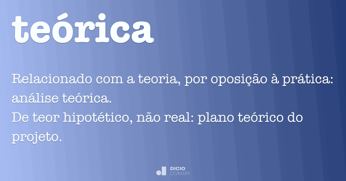 Teórica - Dicio, Dicionário Online de Português