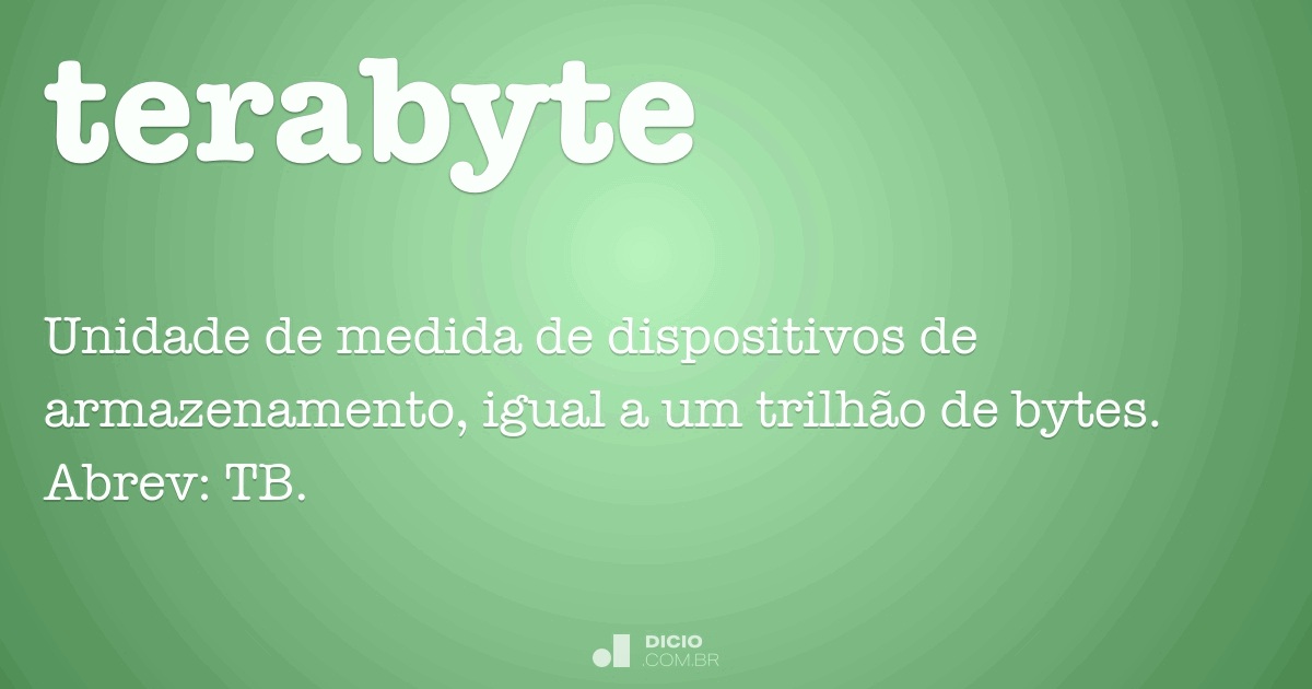 Terabyte - Dicio, Dicionário Online de Português