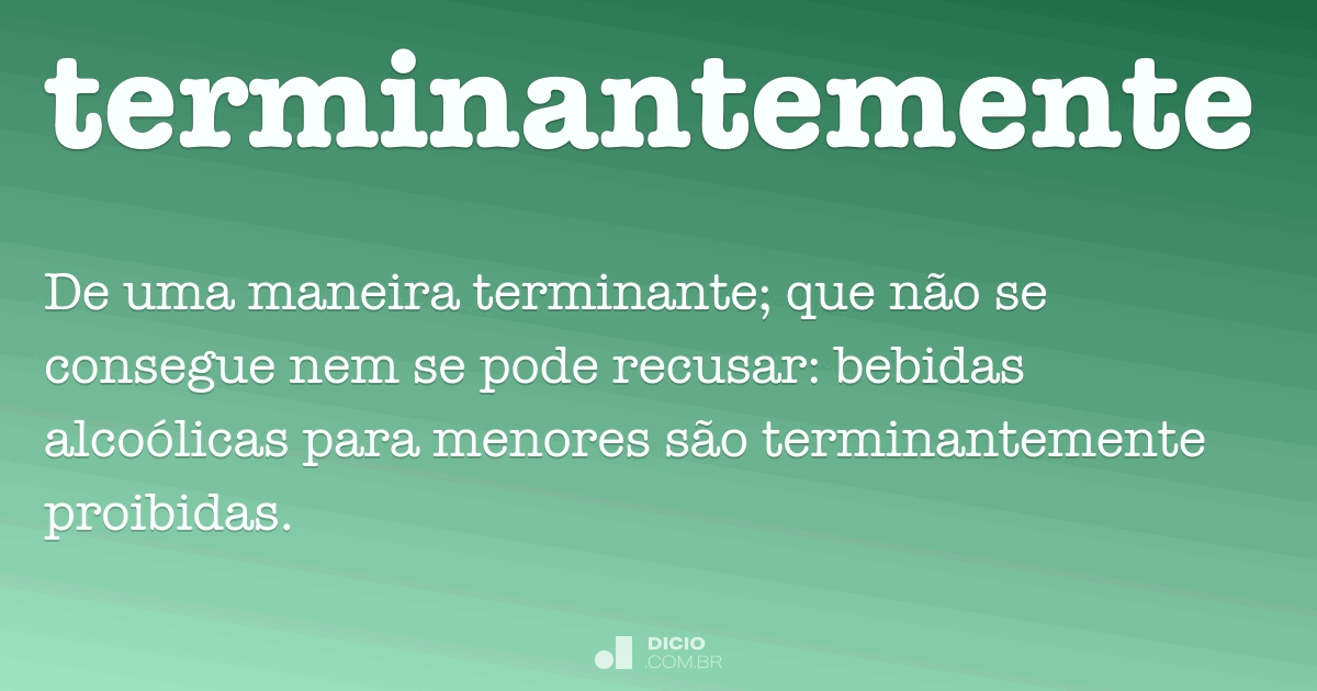 Terminantemente - Dicio, Dicionário Online de Português
