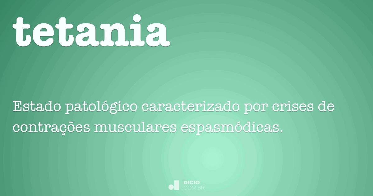 Tetania - Dicio, Dicionário Online de Português