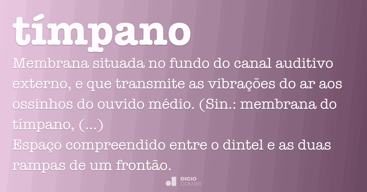 Tímpano - Dicio, Dicionário Online de Português