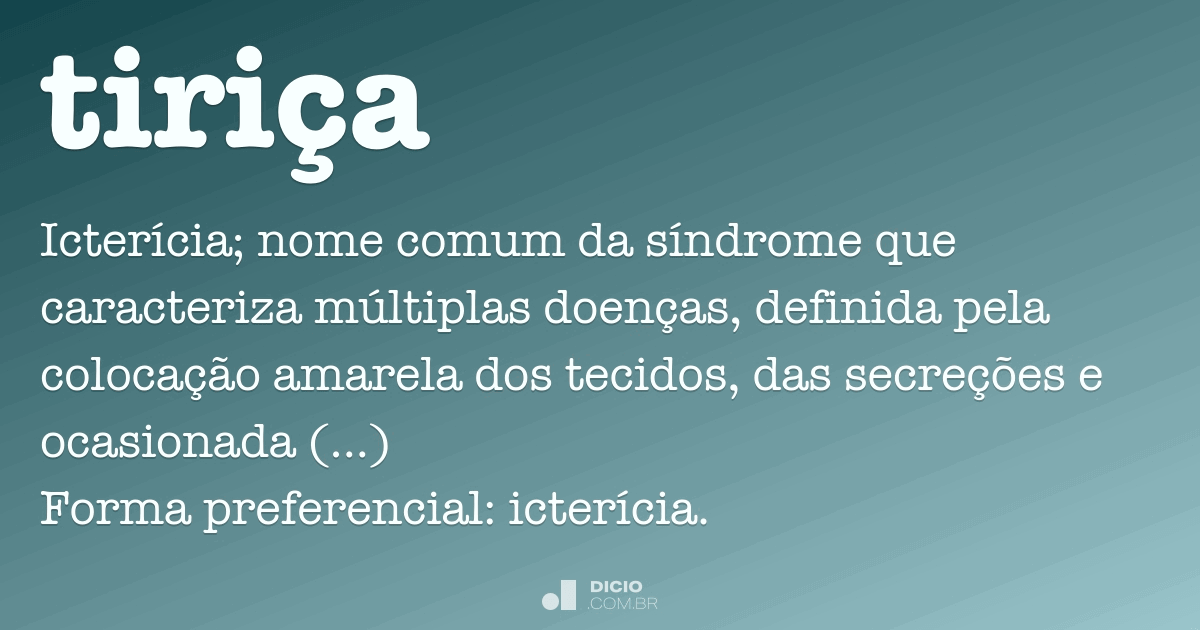 Tiriça - Dicio, Dicionário Online de Português