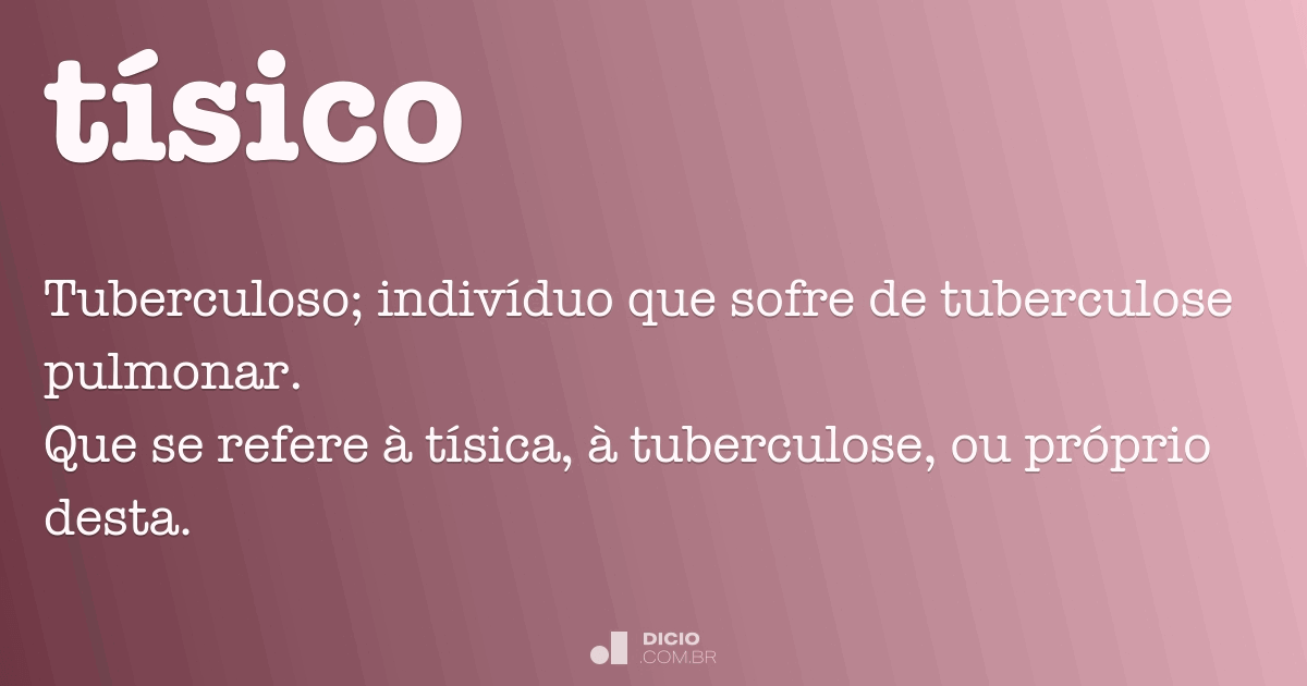 Tísico - Dicio, Dicionário Online de Português