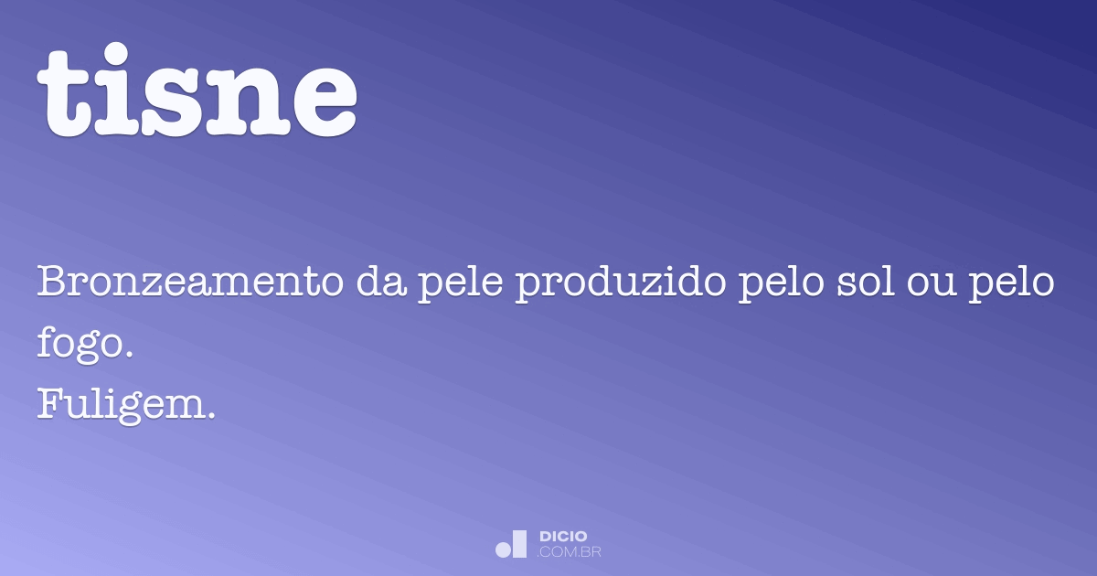 Tisne - Dicio, Dicionário Online de Português