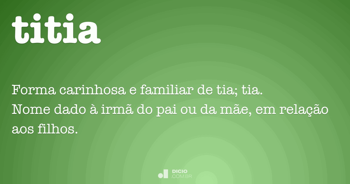 Titia - Dicio, Dicionário Online de Português