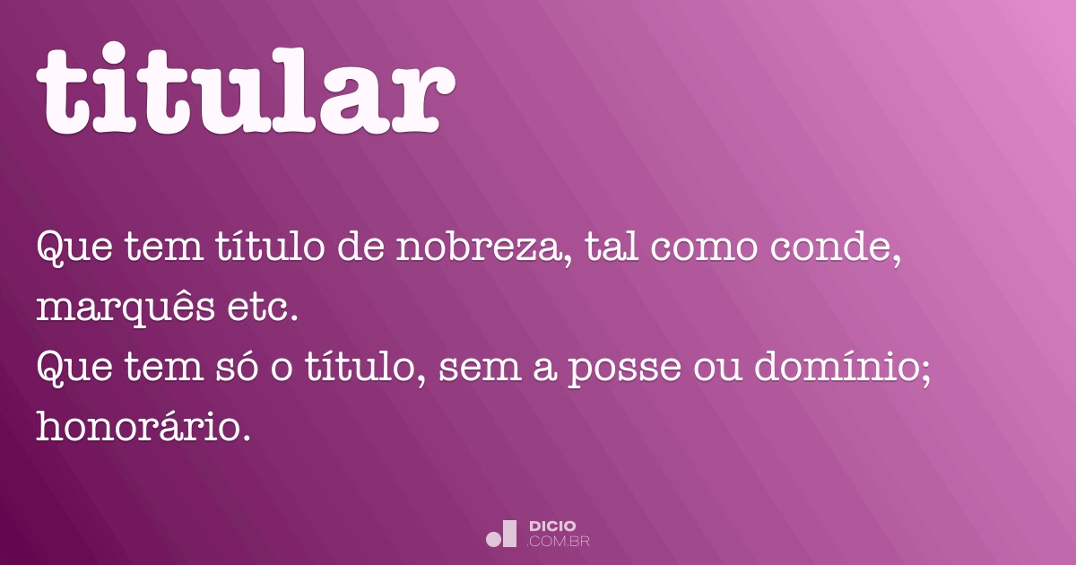 Titular - Dicio, Dicionário Online de Português