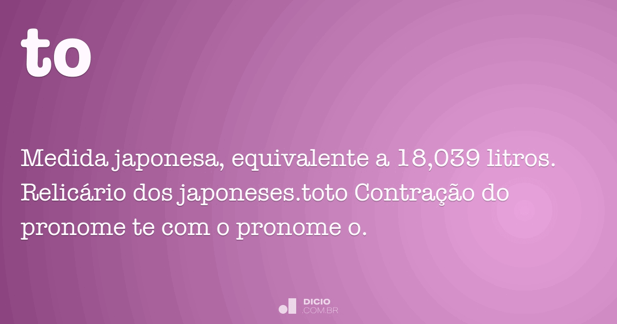 To - Dicio, Dicionário Online de Português
