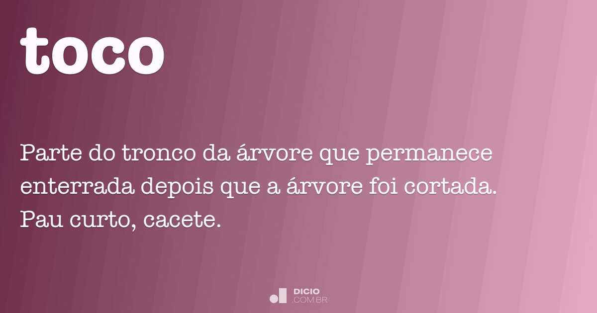 Toco - Dicio, Dicionário Online de Português