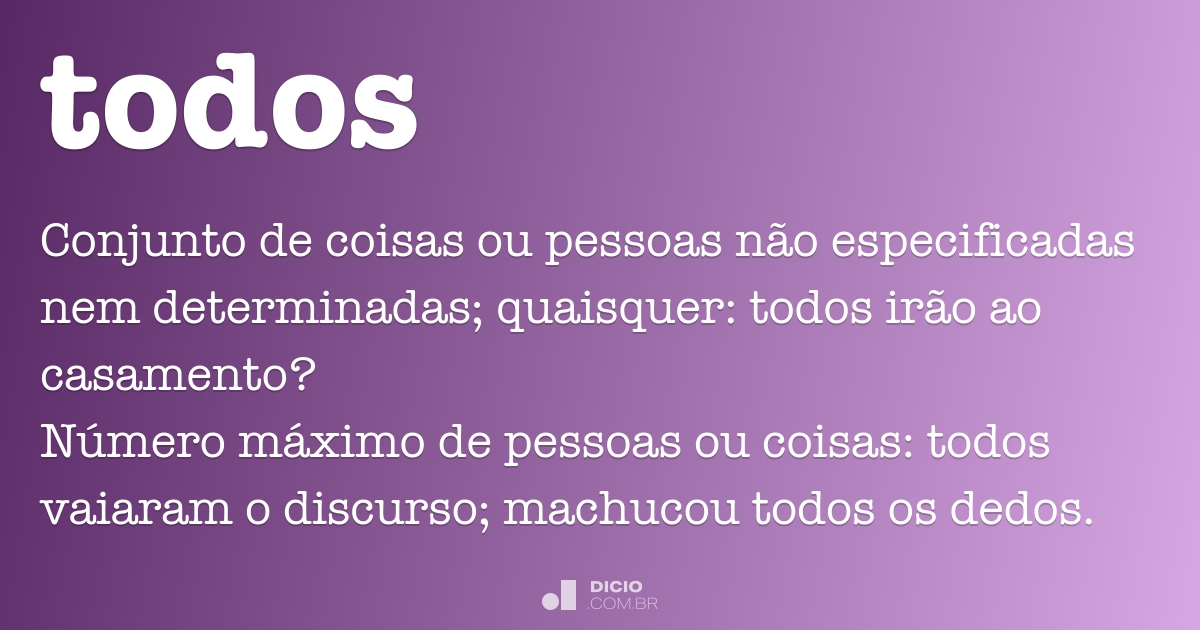 Todos - Dicio, Dicionário Online de Português
