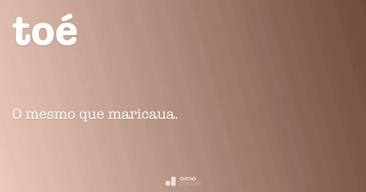 Toé - Dicio, Dicionário Online de Português