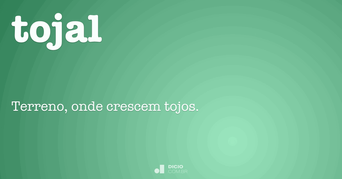 Tojal - Dicio, Dicionário Online de Português